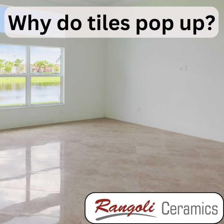 Why do tiles pop up? 2026 - Ceramic Tiles Price